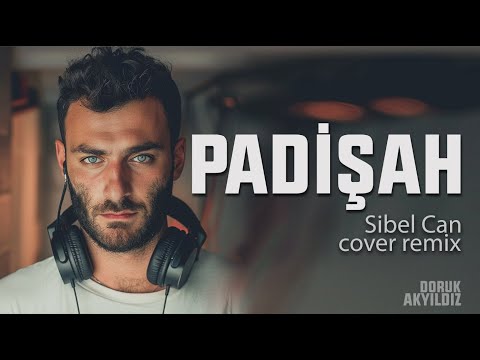 Doruk Akyıldız - Padişah ( Sibel Can Cover Remix )