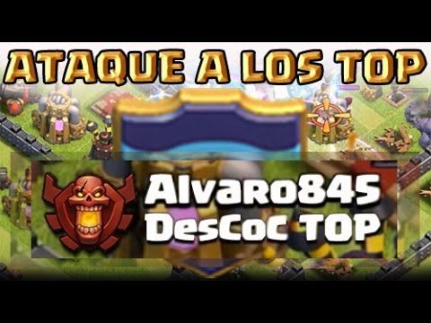 ATAQUE A LOS TOP: ALVARO845 - A por todas con Clash of Clans - Español ...