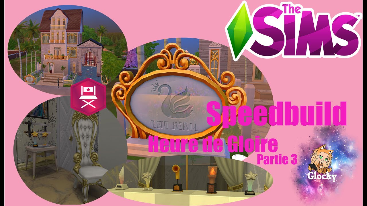 THE SIMS 4 ~ 100%Heure de Gloire ~ Speedbuild Partie 3 - YouTube