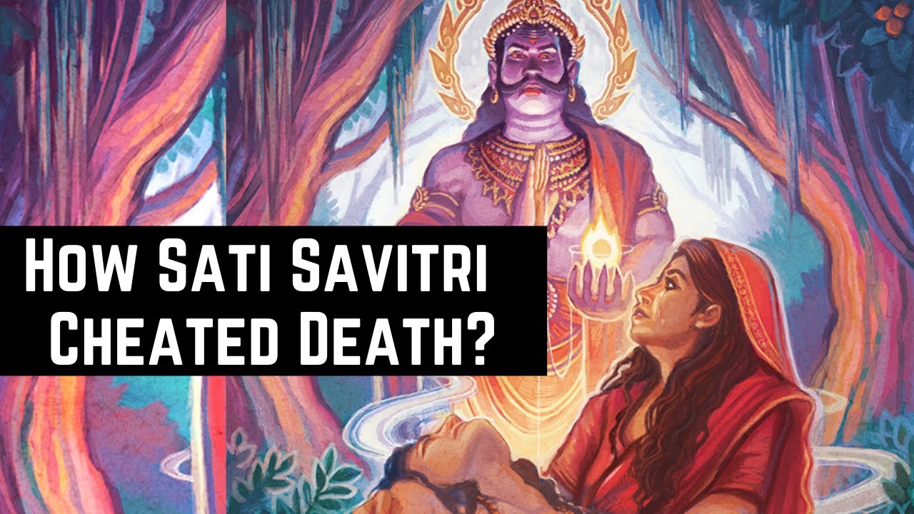 How Sati Savitri Cheated Yama – The God Of Death? - YouTube
