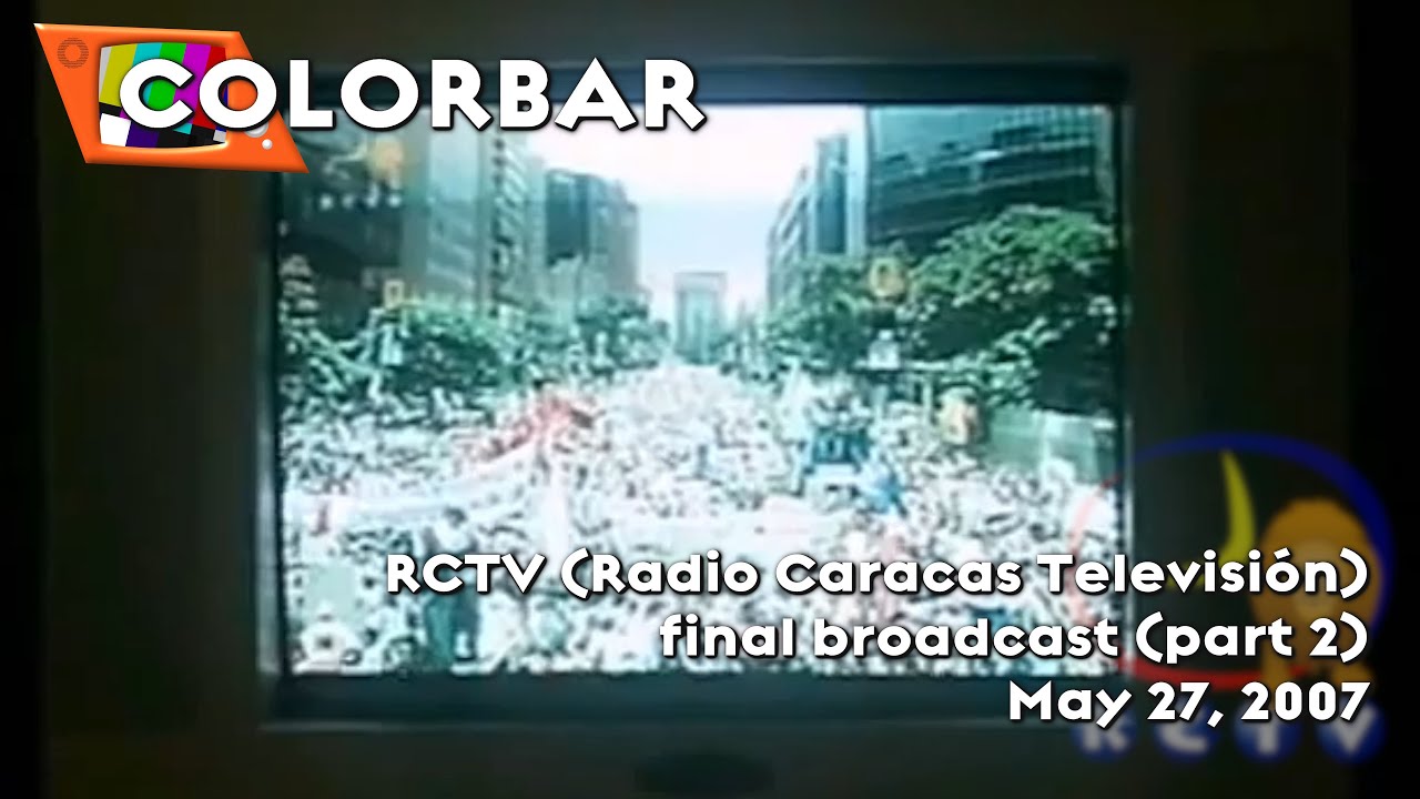 RCTV (Radio Caracas Televisión) final broadcast (multiple POVs) (part 2 ...