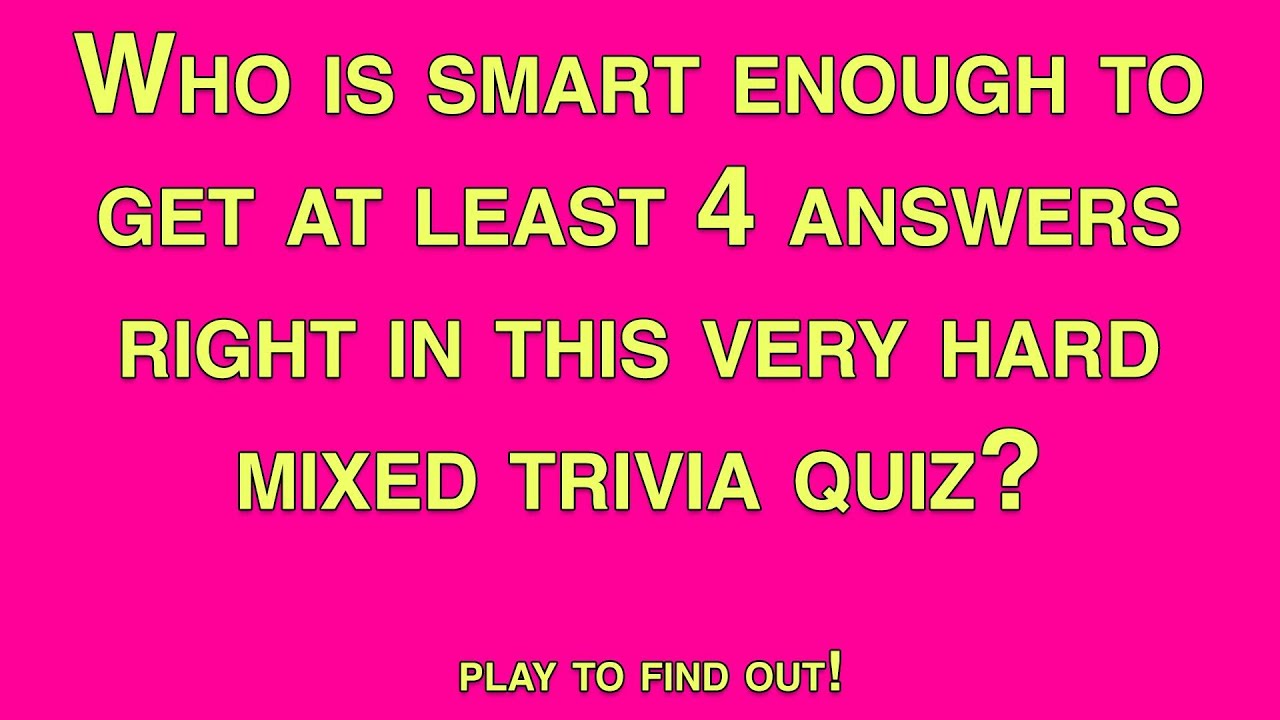 Hard Mixed Trivia Quiz - YouTube