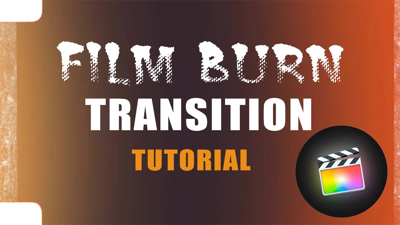 Film Burn Transition Tutorial / Final Cut Pro - YouTube