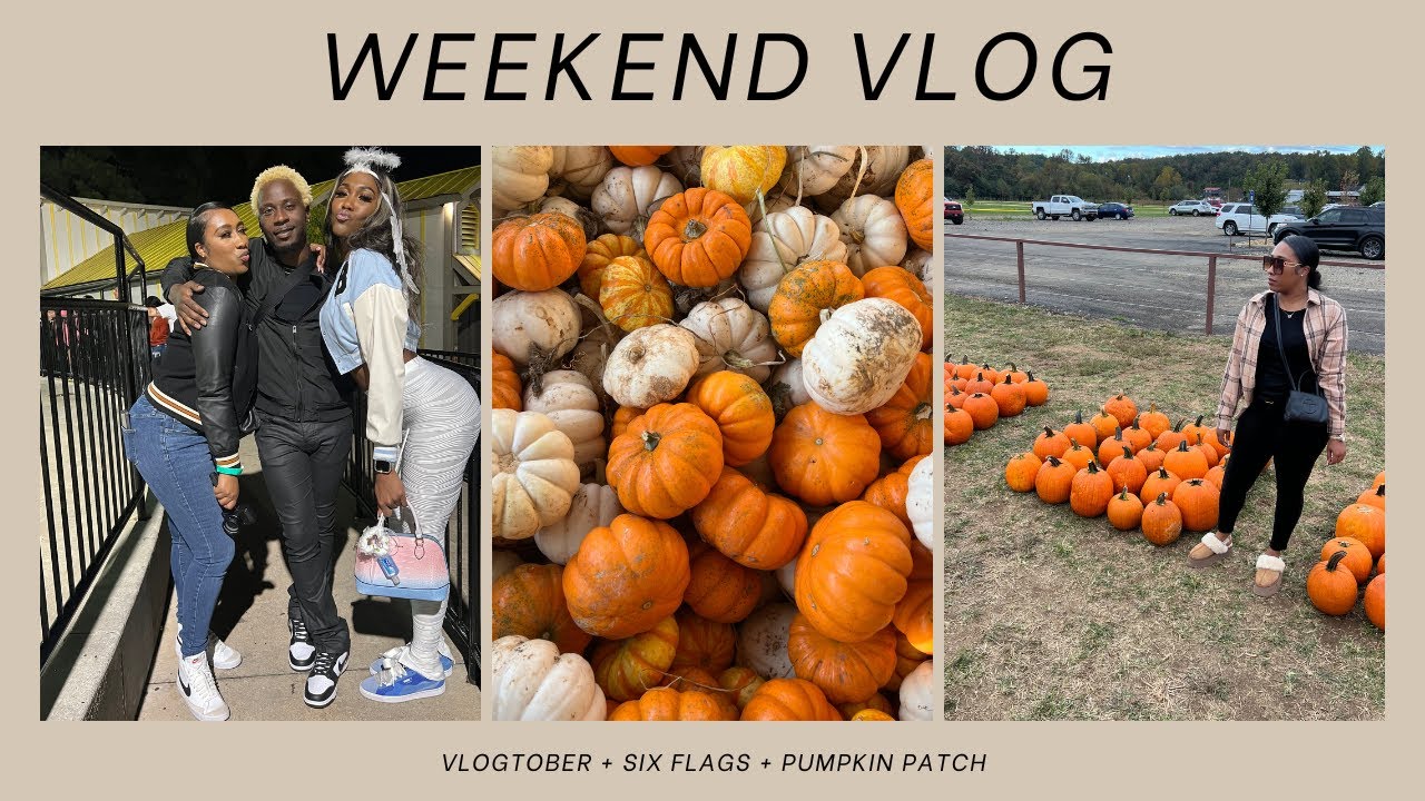 VlOGTOBER + Spend the weekend with me & my besties + Six Flags Fright ...
