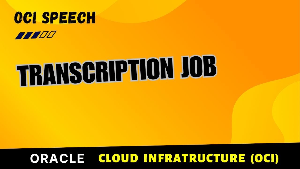 Learn OCI Speech AI and create Transcription job, audio video file to ...