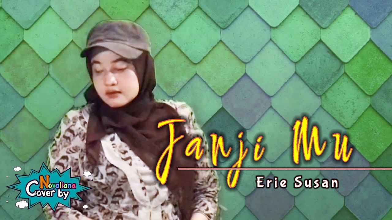 Lagu Dangdut JANJI MU - ERIE SUSAN Cover Novaliana - YouTube