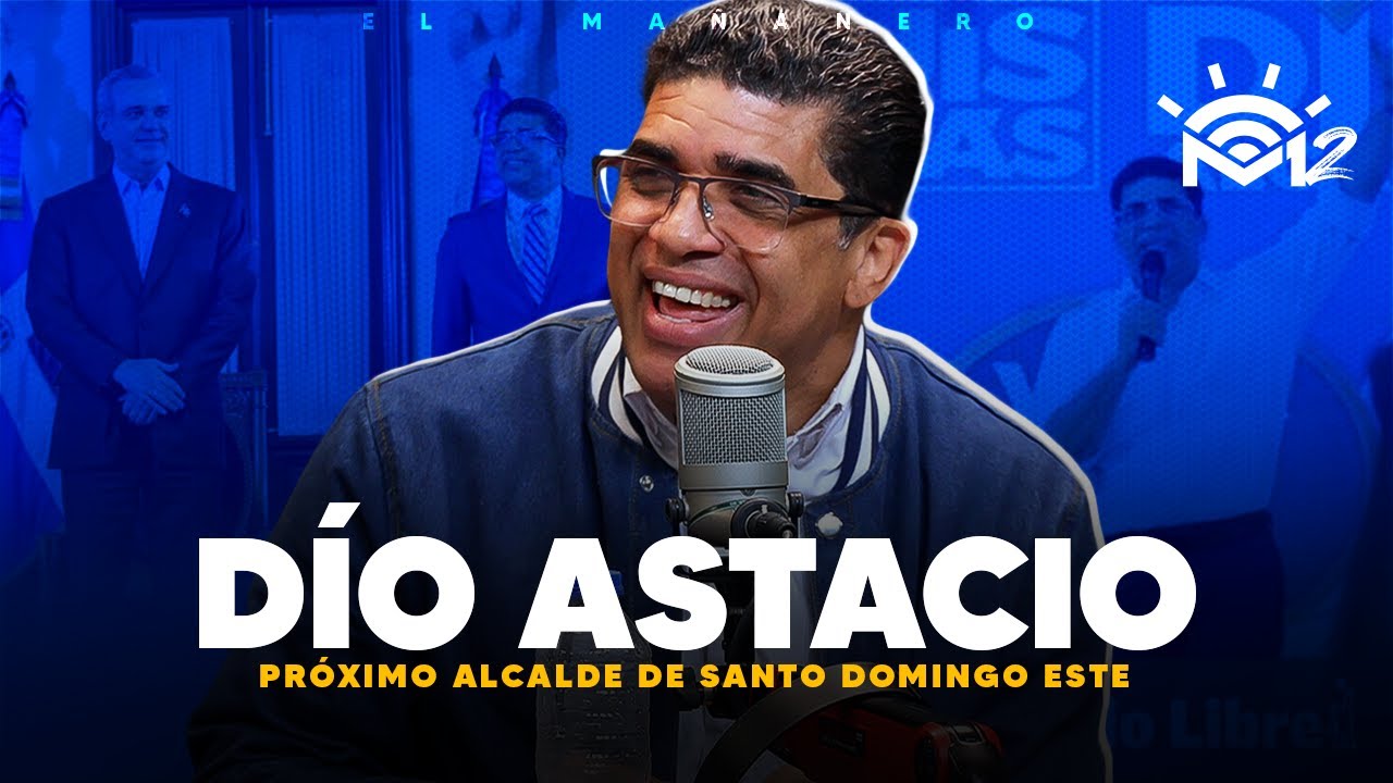 Dío Astacio Próximo alcalde de Santo Domingo Este - YouTube