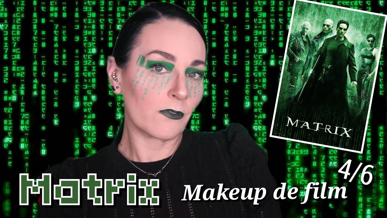 Matrix 🕶️ | Makeup de film 4/6 - YouTube