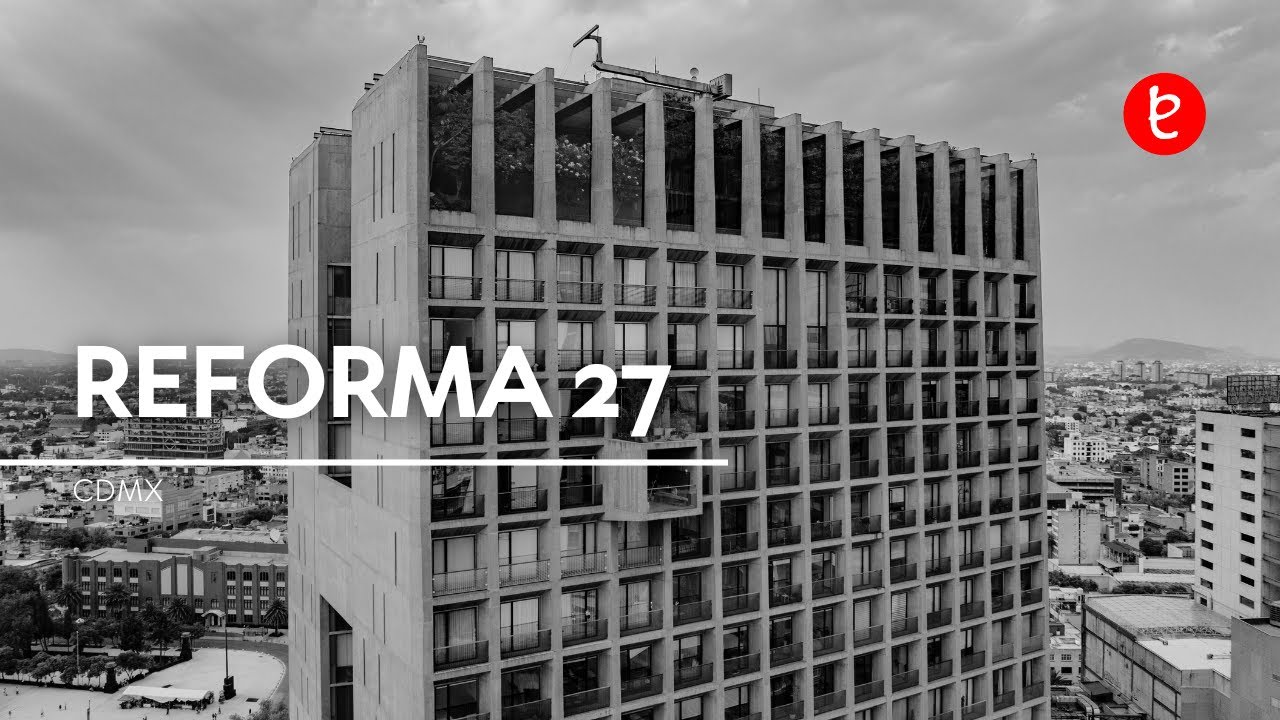 Reforma 27, CDMX. Alberto Kalach (Blanco y Negro) | www.edemx.com - YouTube