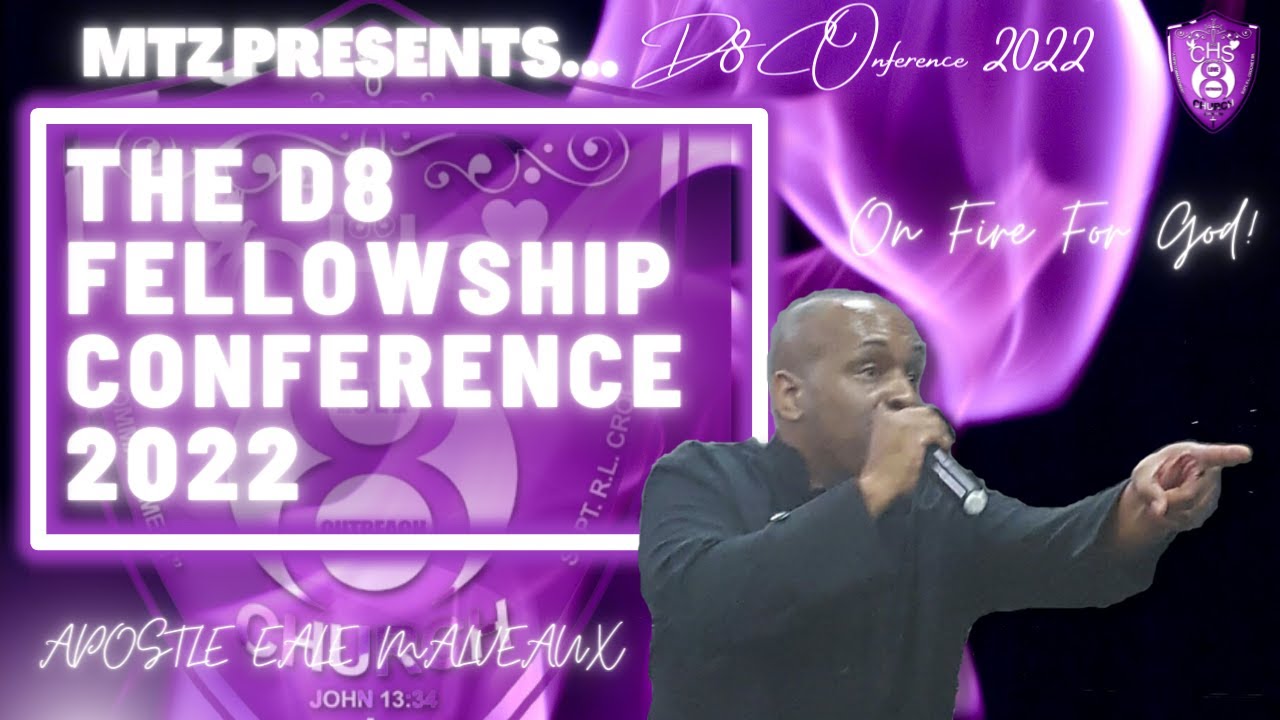 🔥The 2022 D8 Fellowship Conference | Pastor Eale Malveaux Pt. 1 - YouTube