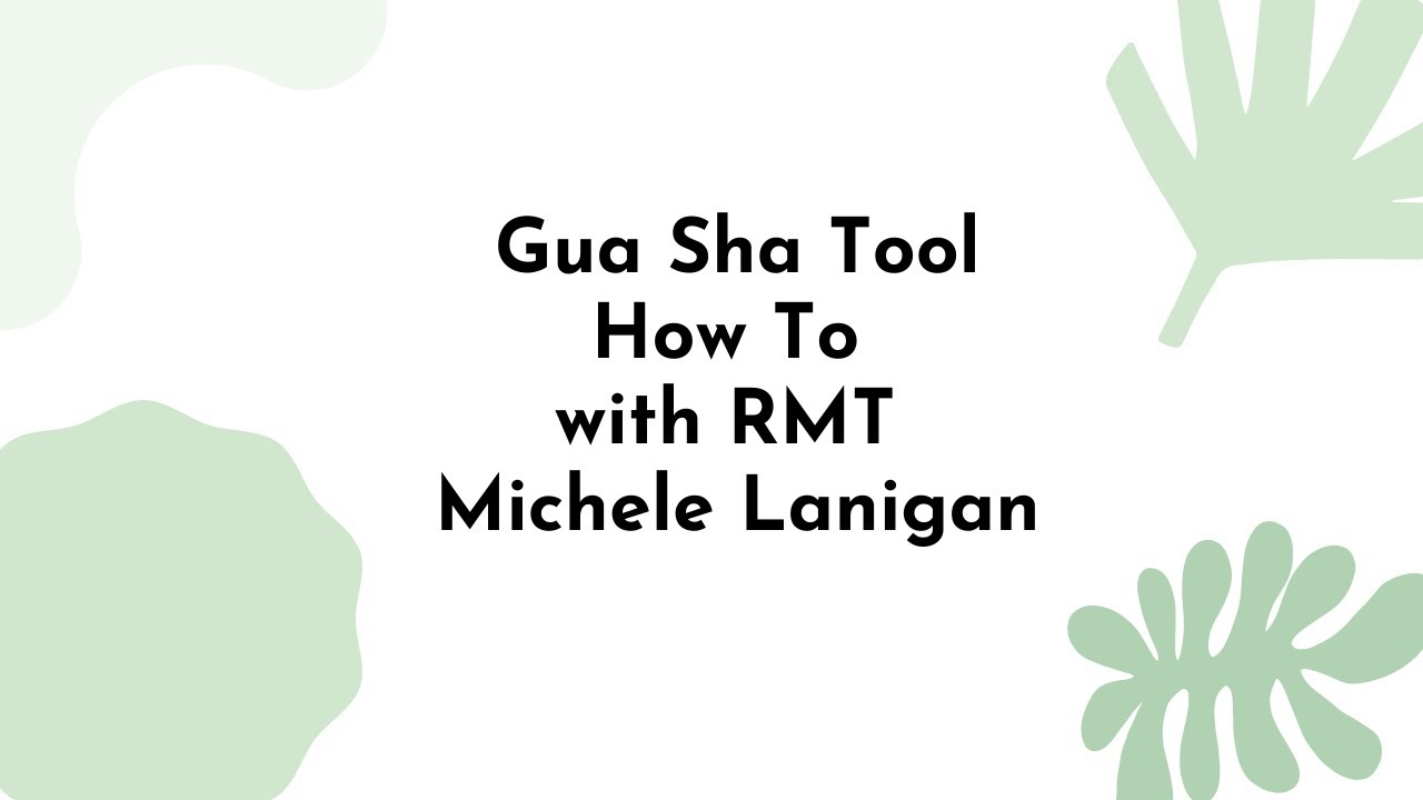 Gua Sha Tool 'How To' with RMT Michele Lanigan - YouTube