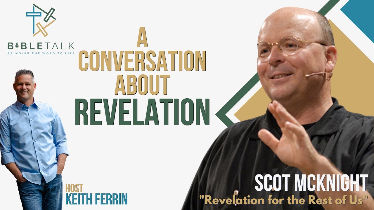 BibleTalk 72 - Scot McKnight "Revelation for the Rest of Us" - YouTube