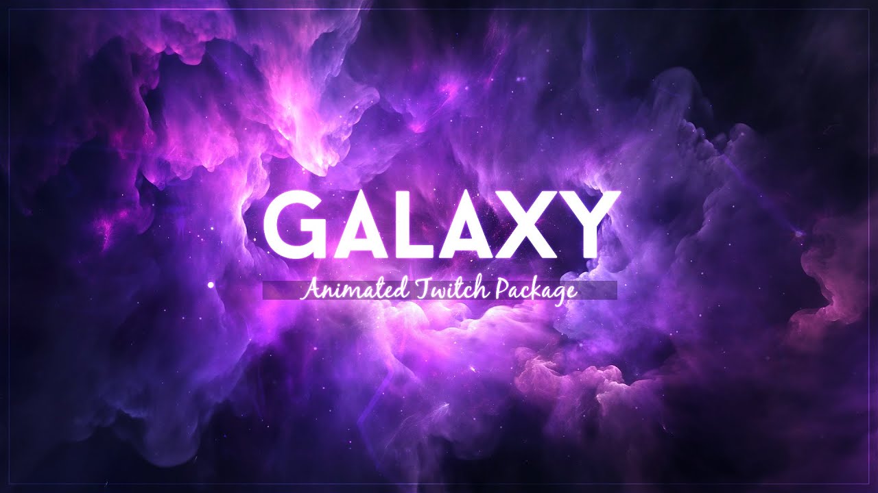Animated Twitch Package - Galaxy - Overlays - YouTube