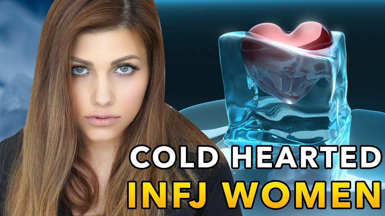 WHY INFJ WOMEN ARE SO COLD-HEARTED - YouTube