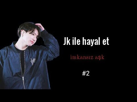 jk ile hayal et- #2 -//imkansız aşk//