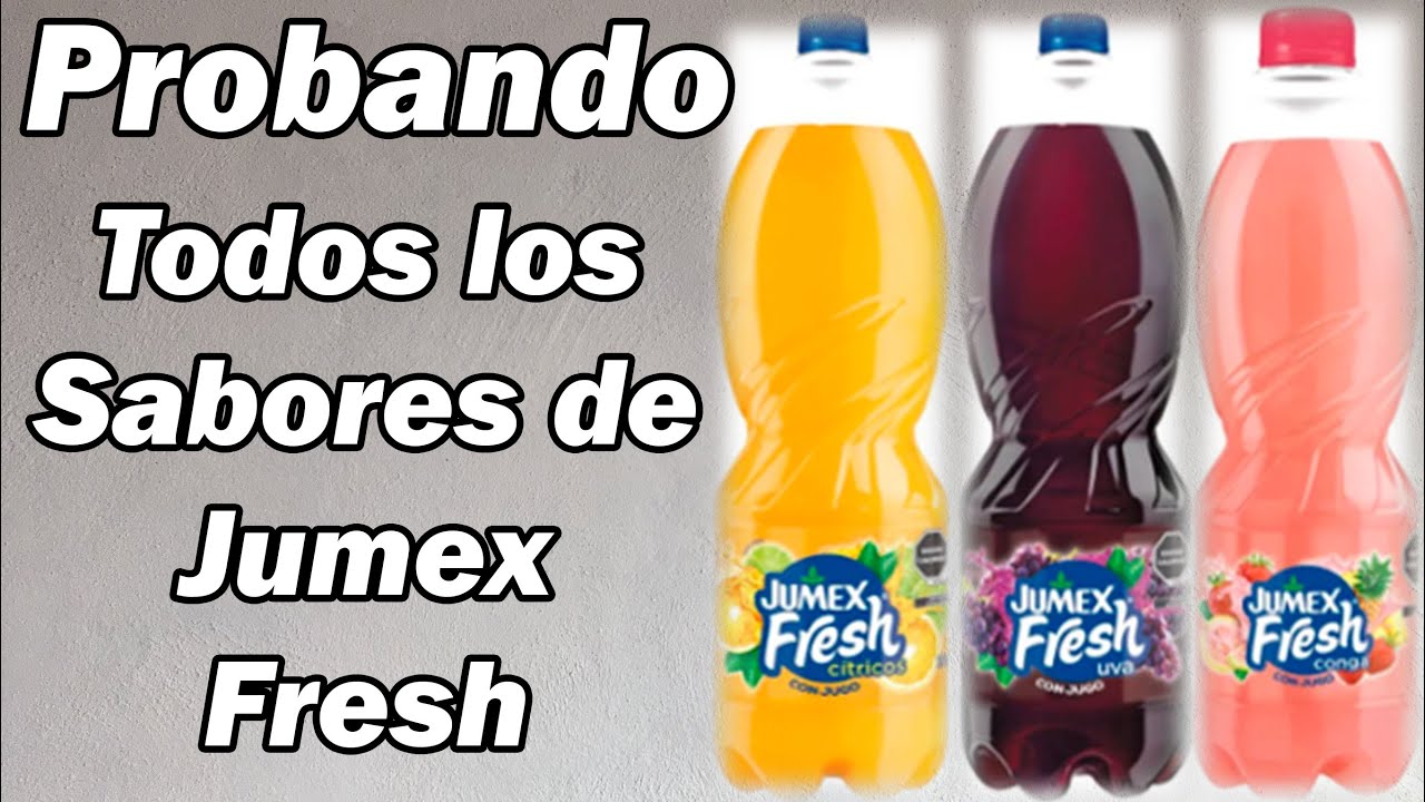 Probando todos los Sabores de Jumex Fresh - YouTube