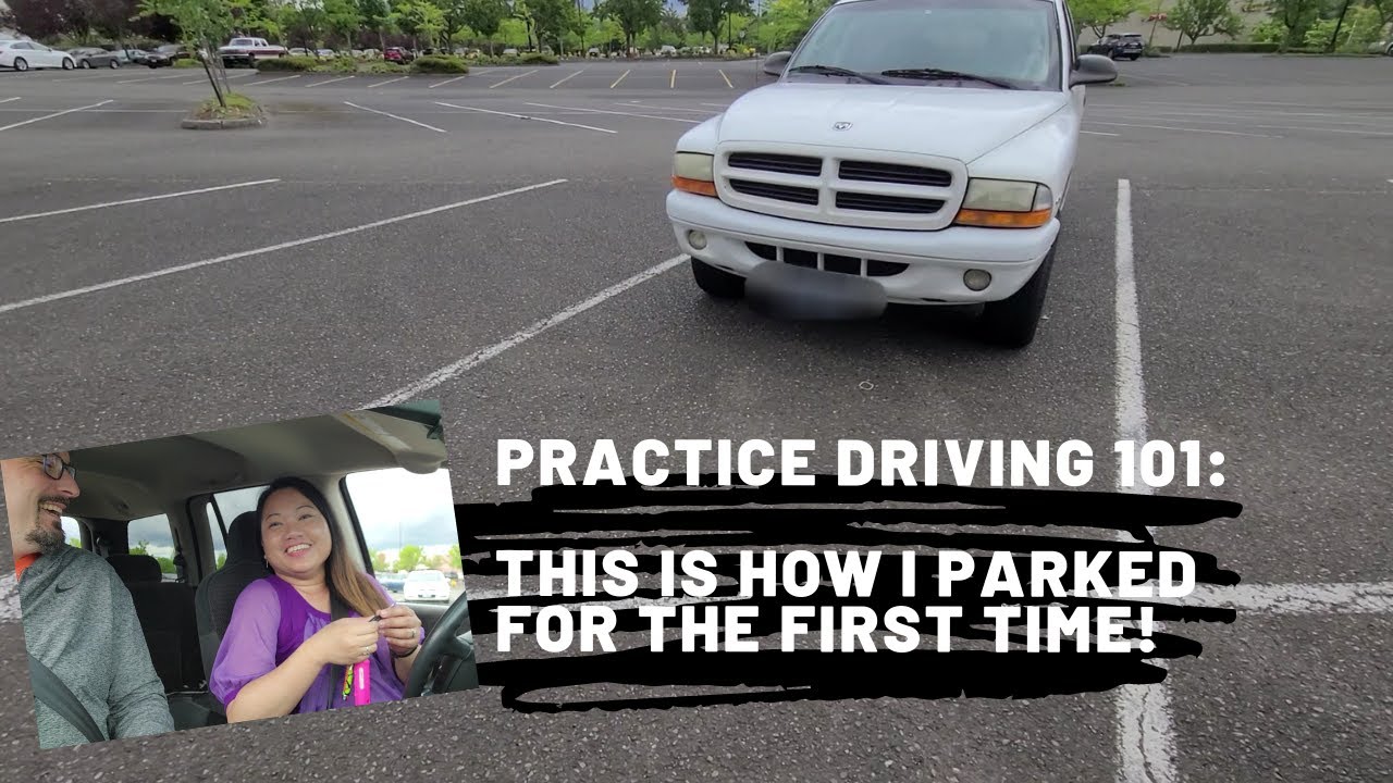 Practice Driving 101: This Is How I Parked For The First Time! - YouTube