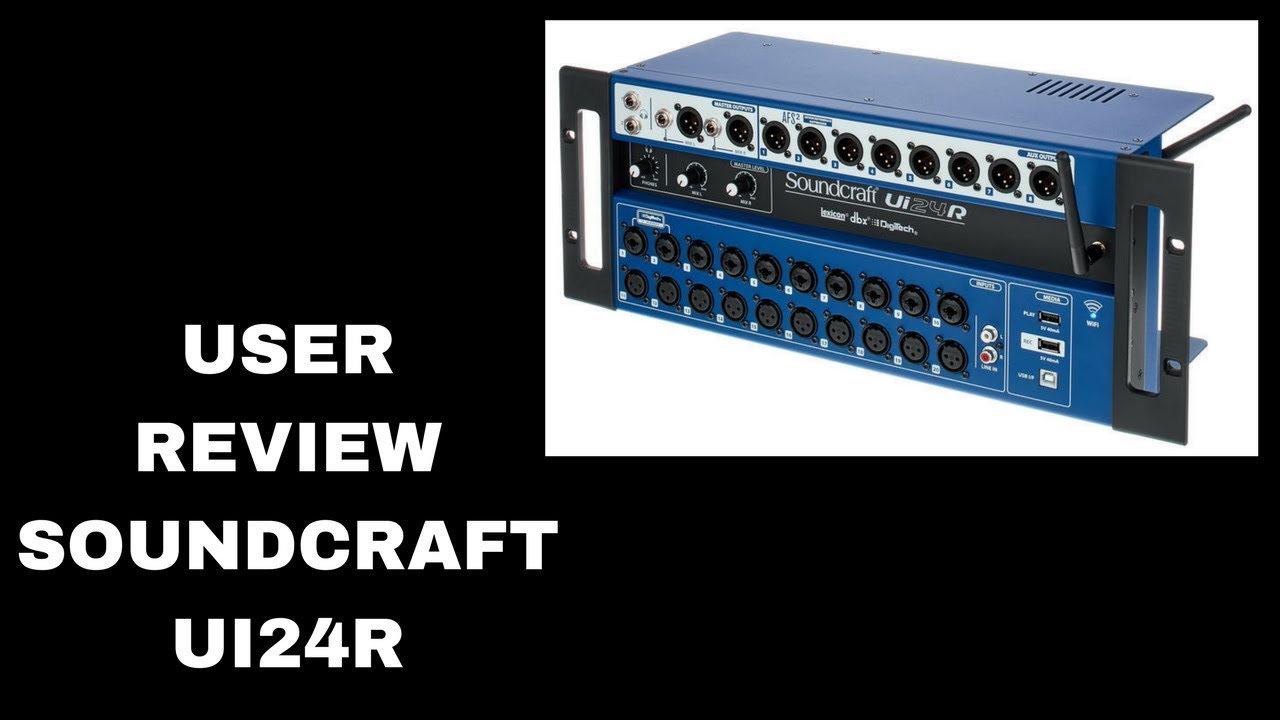 Soundcraft Ui24r Mixer Review - YouTube