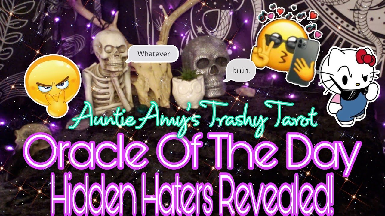 🔥Auntie Amy's Trashy Tarot💋Hidden Haters Revealed!😲Oracle Of The Day ...