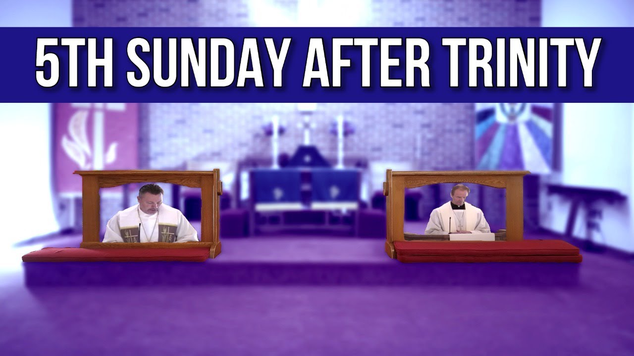 Fifth Sunday After Trinity (7/5/20) - YouTube