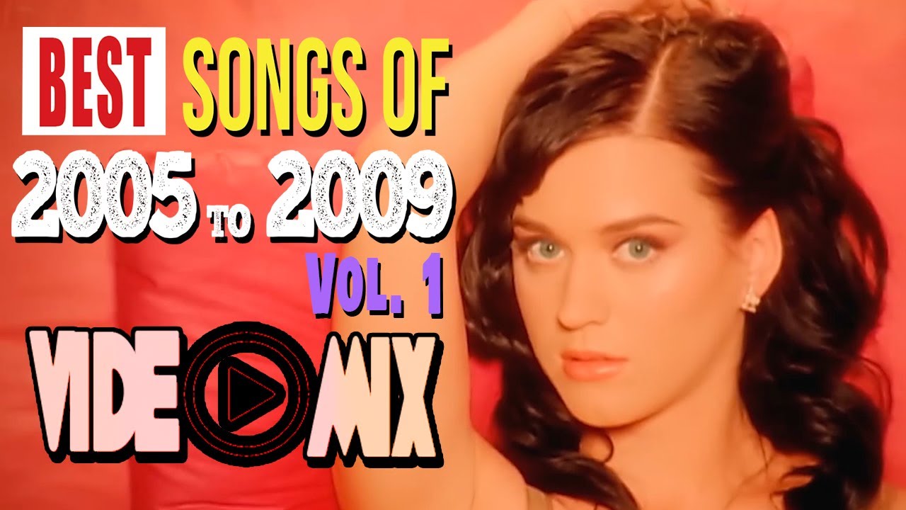 Best Songs of 2005 to 2009 (Katy Perry, Lady Gaga, Britney Spears ...