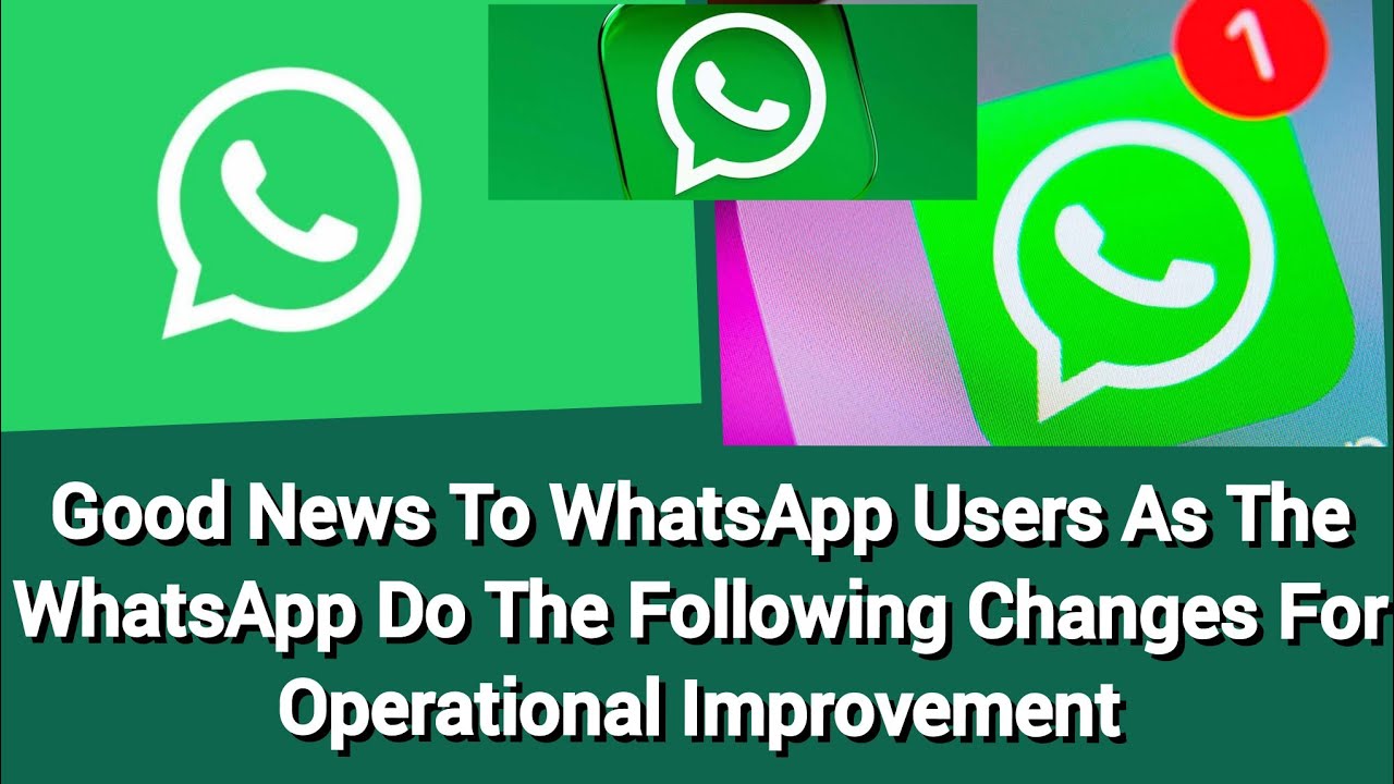 Good News To WhatsApp Users As The WhatsApp Do The Following Changes ...