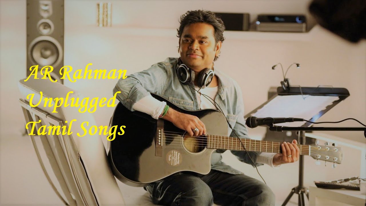 AR Rahman Unplugged 90's Tamil Songs | ARR Tamil Medly Songs | ARR Love ...