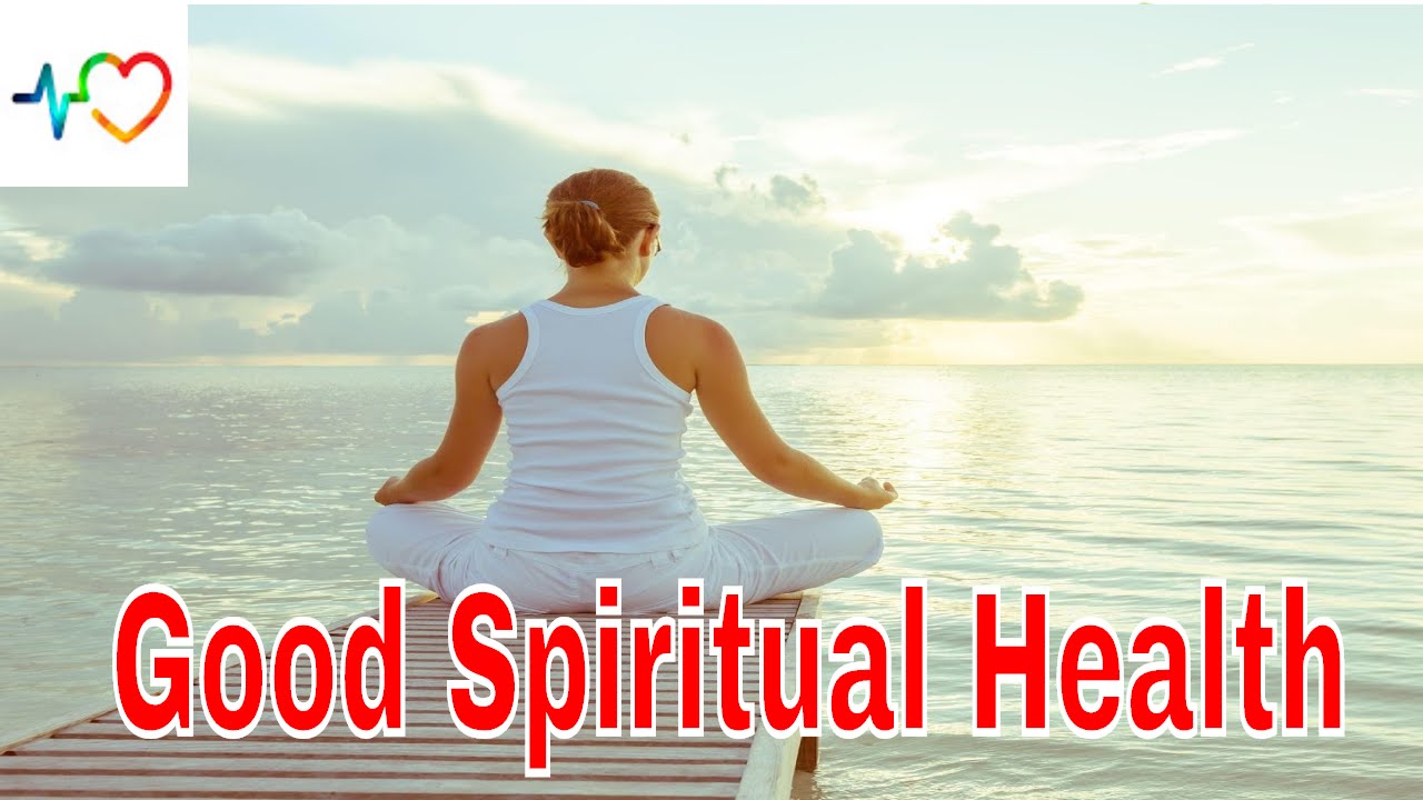 How to Maintain Good Spiritual Health - YouTube