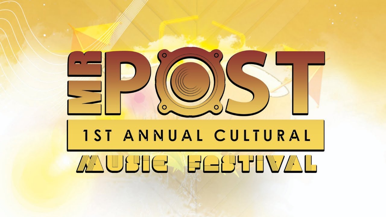 MR POST 1ST ANNUAL CULTURAL MUSIC FESTIVAL 2019 (LINEUP) - YouTube