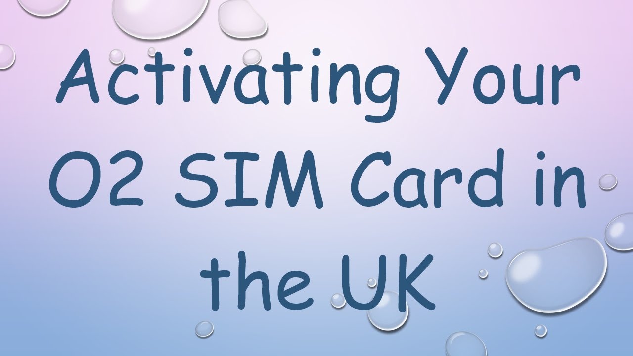Activating Your O2 SIM Card in the UK - YouTube