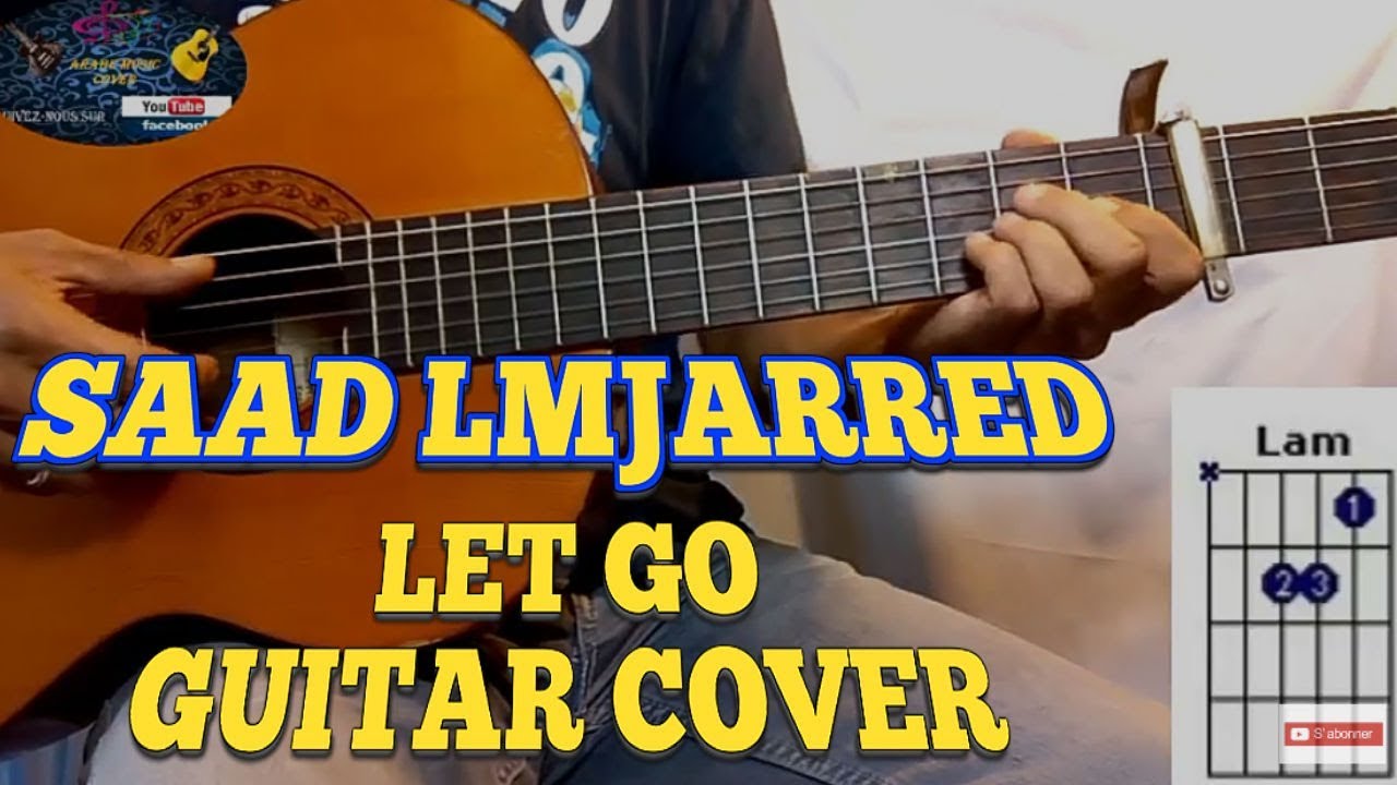 Saad lamjarred- let go guitar lesson- cover سعد المجرد جيتار - YouTube