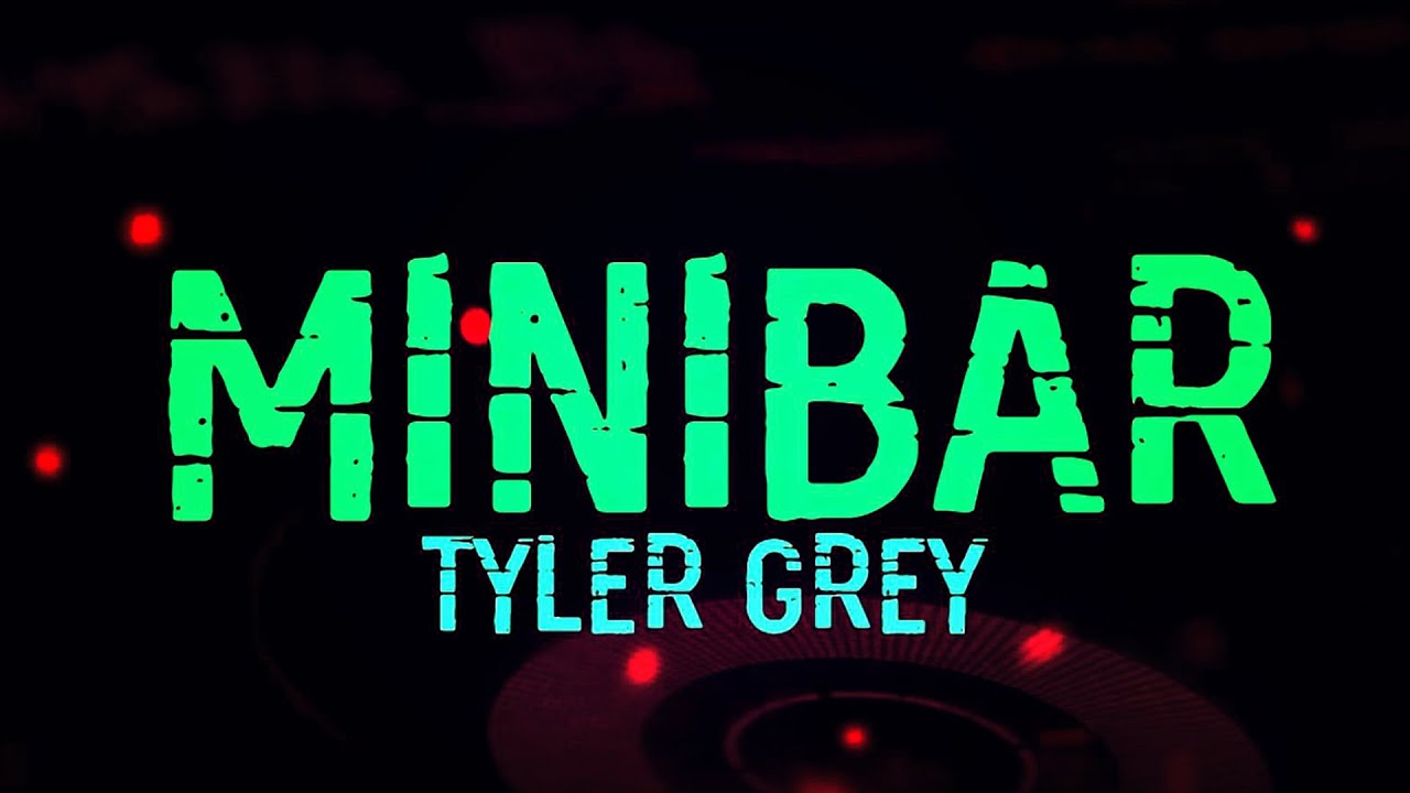 Tyler Grey - Minibar (Official Lyric Video) Prod. by DJ Cause - YouTube