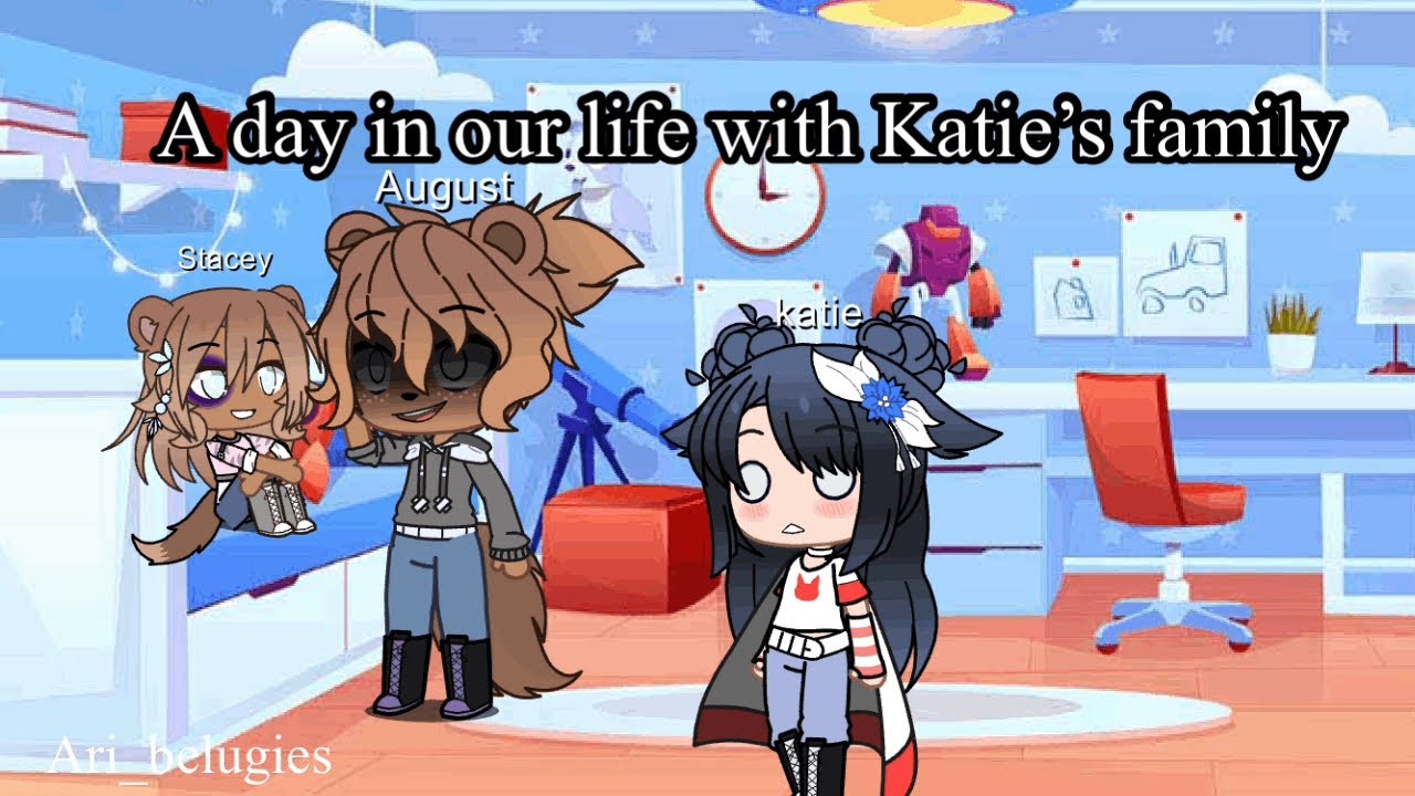 A day in our life with Katie’s family|| Gacha club skit - YouTube