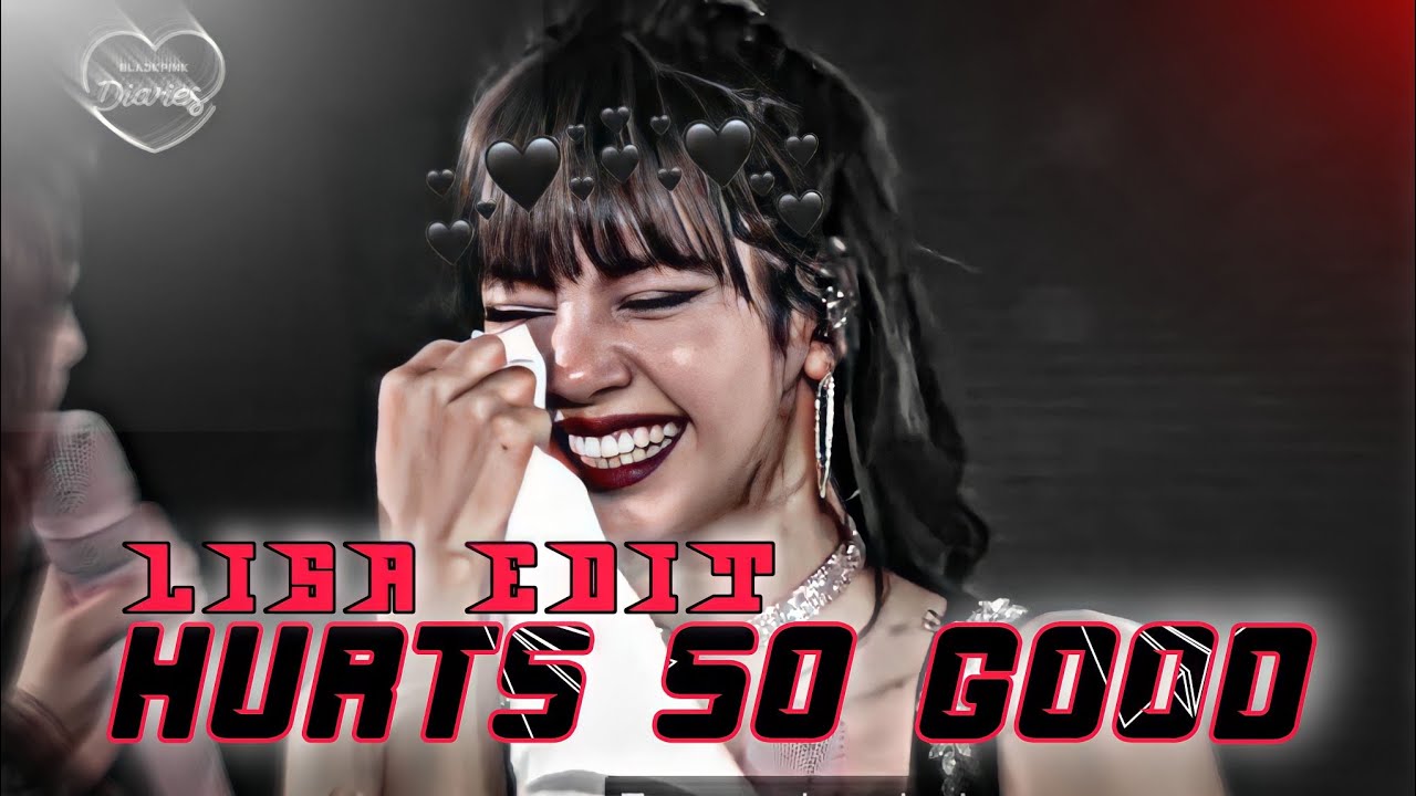 hurts so good x lisa edit 🥵 | hurts so good edit ️ | lisa manoban 4k ...