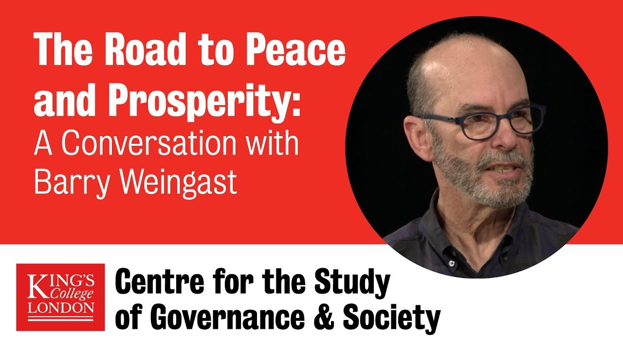 The Road to Peace and Prosperity: A Conversation with Barry Weingast ...