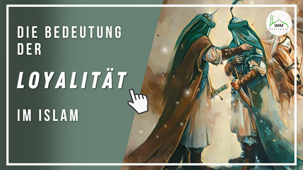 Die BEDEUTUNG der LOYALITÄT im Islam! - YouTube