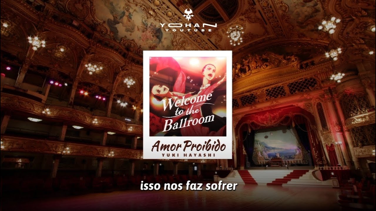 Welcome to the Ballroom (OST) - Yuki Hayashi - Amor Proibido (letra ...