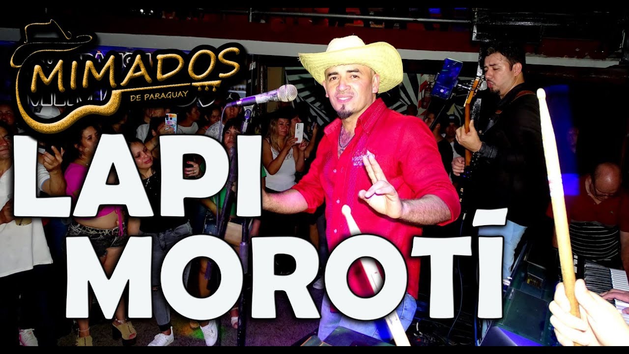 Mimados de Paraguay - Lapi moroti - YouTube