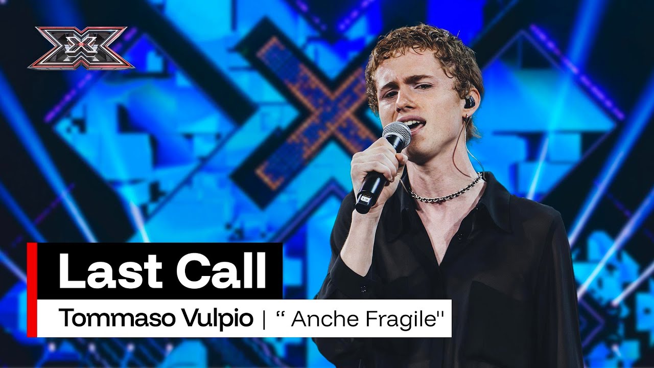 Tommaso Vulpio canta “Anche Fragile” di Elisa | X Factor 2025 Last Call ...