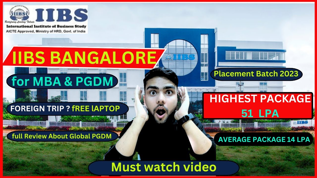 IIBS Bangalore | Campus Details🔥| ROI | Reality of Placement 💲| MBA ...