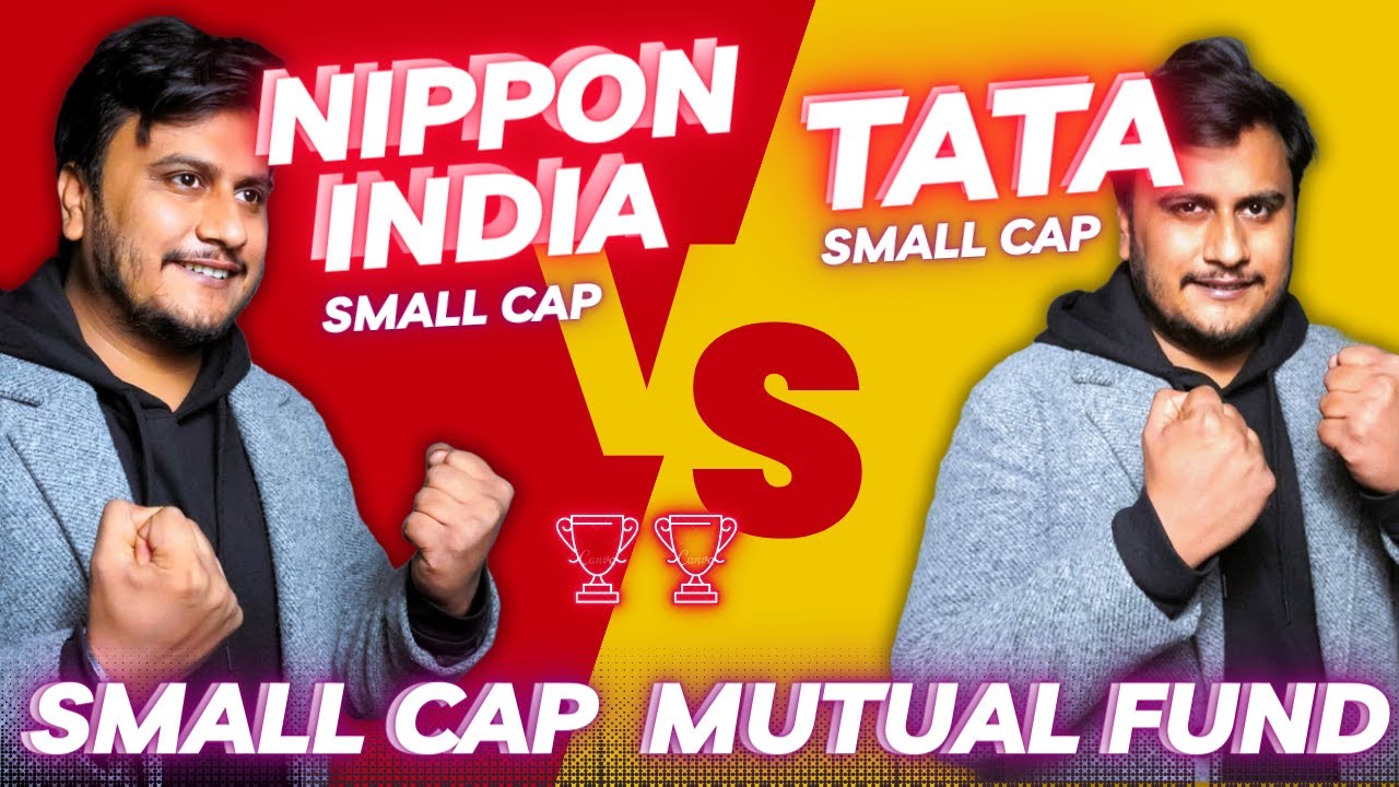 Nippon India Small Cap vs TATA Small Cap Fund Comparison Review in 2024 | Which is best? - YouTube