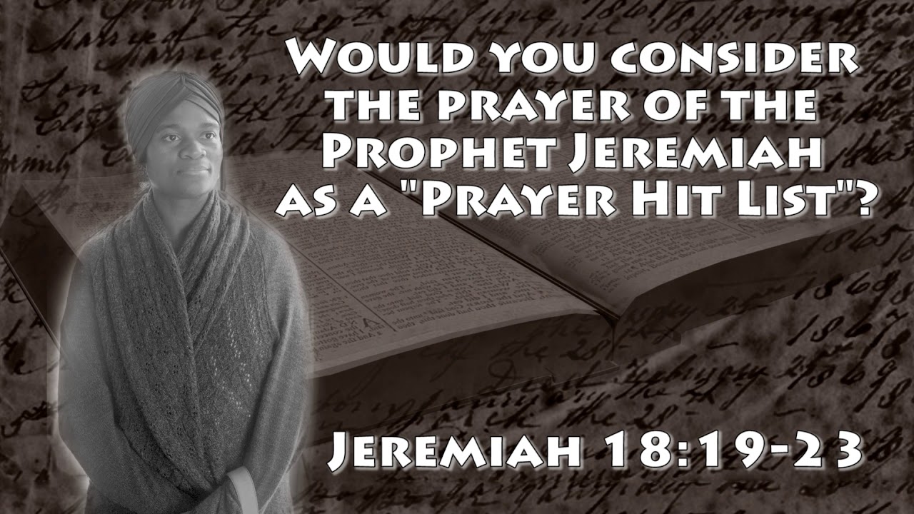 Is the prayer of the Prophet Jeremiah considered a "Prayer Hit List ...