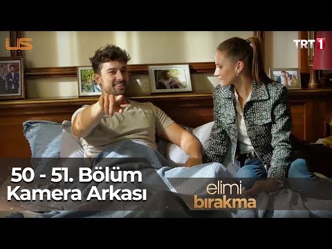 Elimi Bırakma - 50 - 51. Bölüm Kamera Arkası