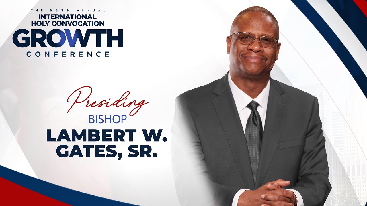IHC 2023 - Sunday Morning Service | Presiding Bishop Lambert Gates | "I ...