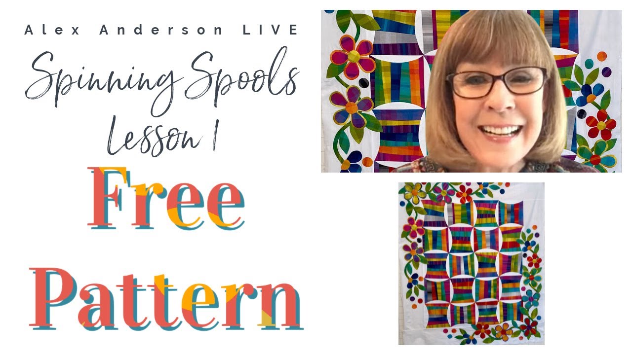 Alex Anderson LIVE - Spinning Spools #1 - Free Pattern - YouTube