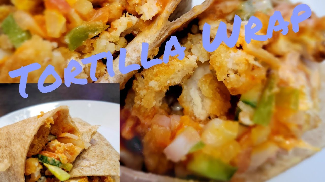 How to make Tortilla Wrap at home// Tortilla Wrap with Chicken Nuggets ...