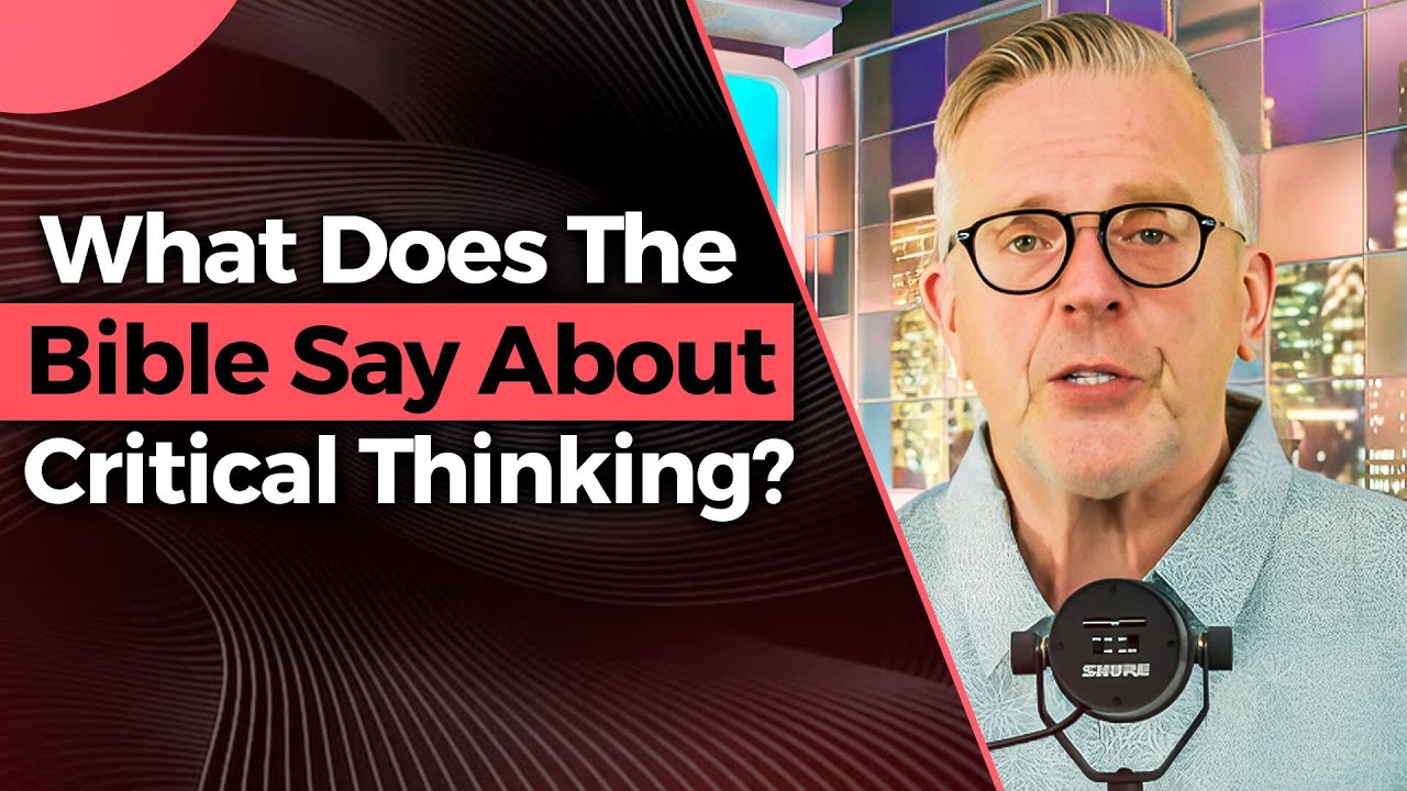 What Does The Bible Say About Critical Thinking? | Doubters Find Jesus ...