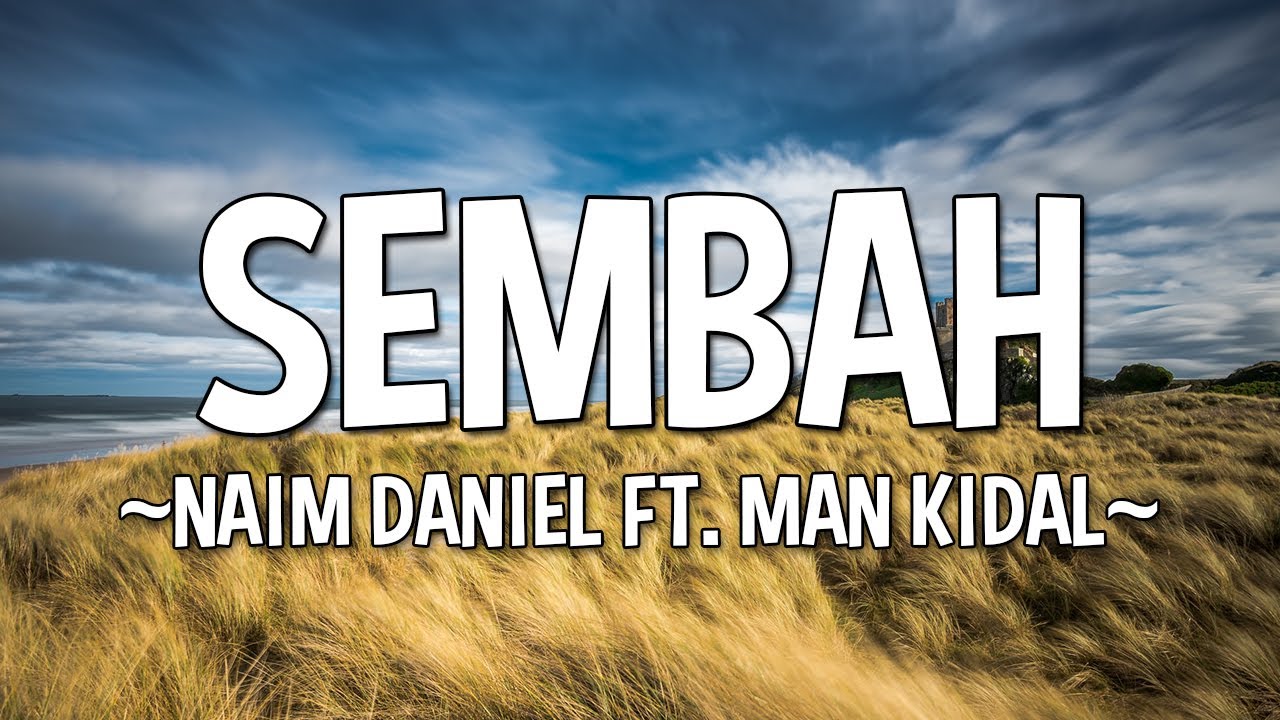 NAIM DANIEL - SEMBAH (LYRICS) - YouTube