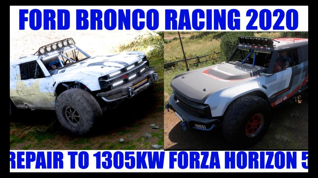 FORD BRONCO R 2020 | 1305KW REPAIR FH5 - YouTube