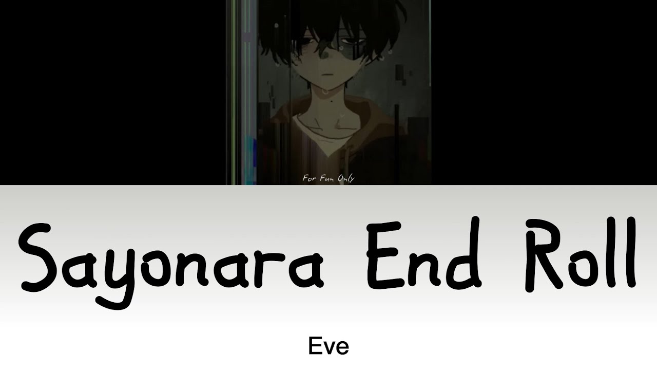 Eve - さよならエンドロール (Sayonara End Roll) [Lyric/Lirik dan Terjemahan Indonesia] - YouTube